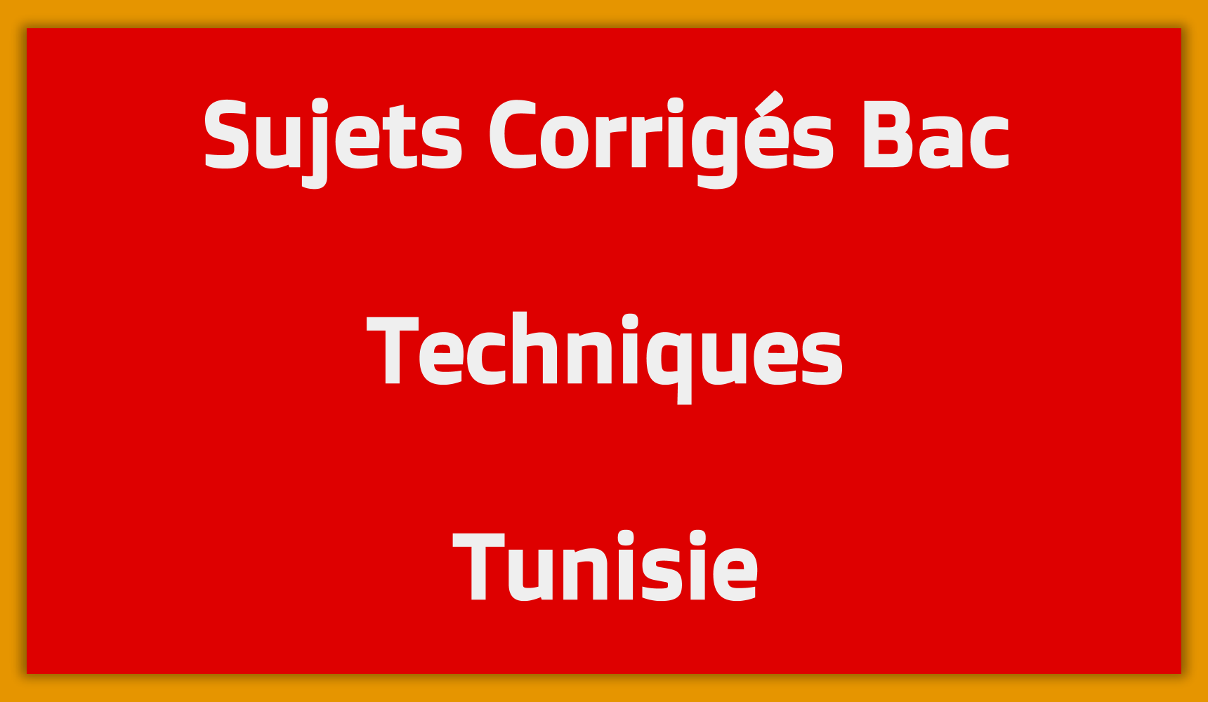 Télécharger Sujets Corrigés Bac Techniques Tunisie - Mon Bac