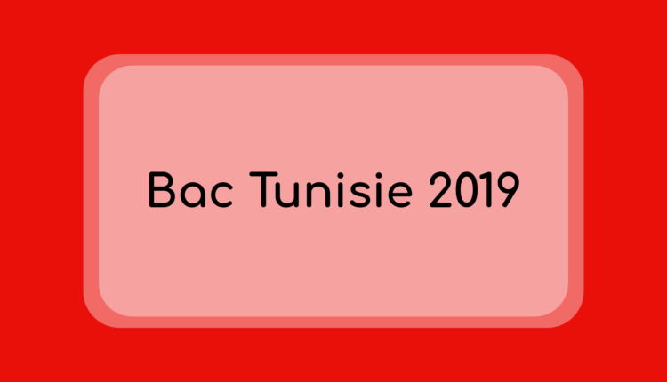 Bac Tunisie - Sujets et Corrigés des du Baccalauréat en Tunisie