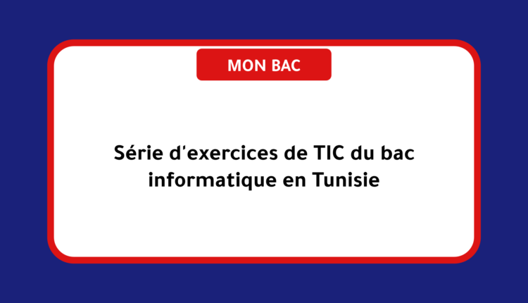 Exercices Bac Infos - Mon Bac